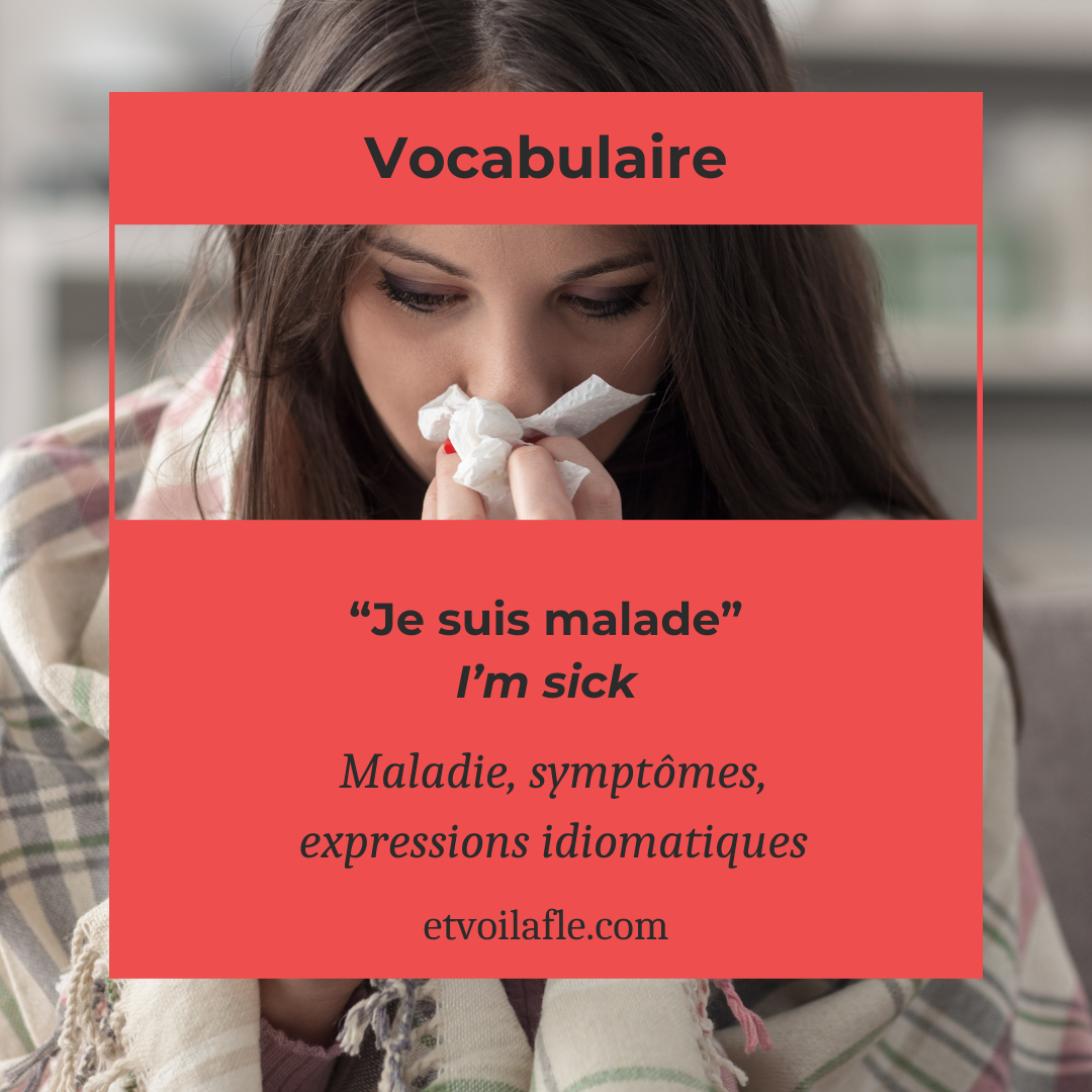 Je suis malade - Vocabulaire français - Et voilà FLE